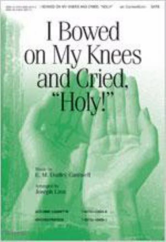 I Bowed on My Knees and Cried, "Holy" by Joseph Linn (1986, Sheet Music ...