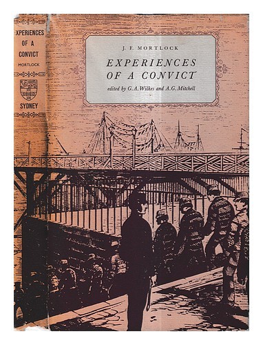 MORTLOCK, J. F. (JOHN FREDERICK) Esperienze di un detenuto: trasportato ...