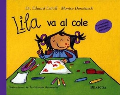 Lila va al cole (Lila 2) (Spanish Edition) by Eduard Estivill; Montse ...