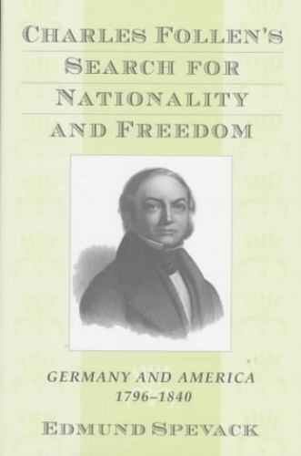 Harvard Historical Studies: Charles Follen's Search for Nationality and ...
