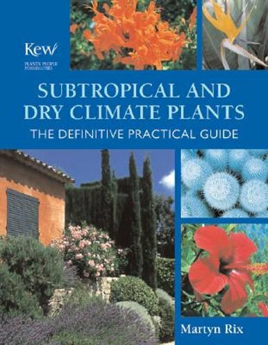 Subtropical and Dry Climate Plants: The Definitive Practical Guide by ...