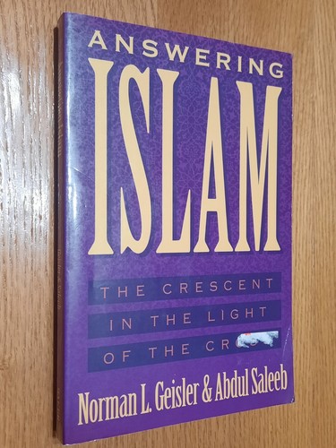 Answering Islam The Crescent in Light of the Cross Abdul Saleeb ...
