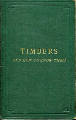 Hartig, Dr Robert (translated by William Somerville) TIMBERS AND HOW TO ...
