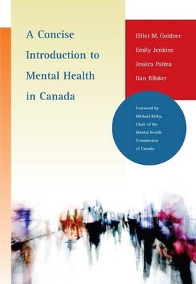 A CONCISE INTRODUCTION TO MENTAL HEALTH IN CANADA By Elliot Goldner ...