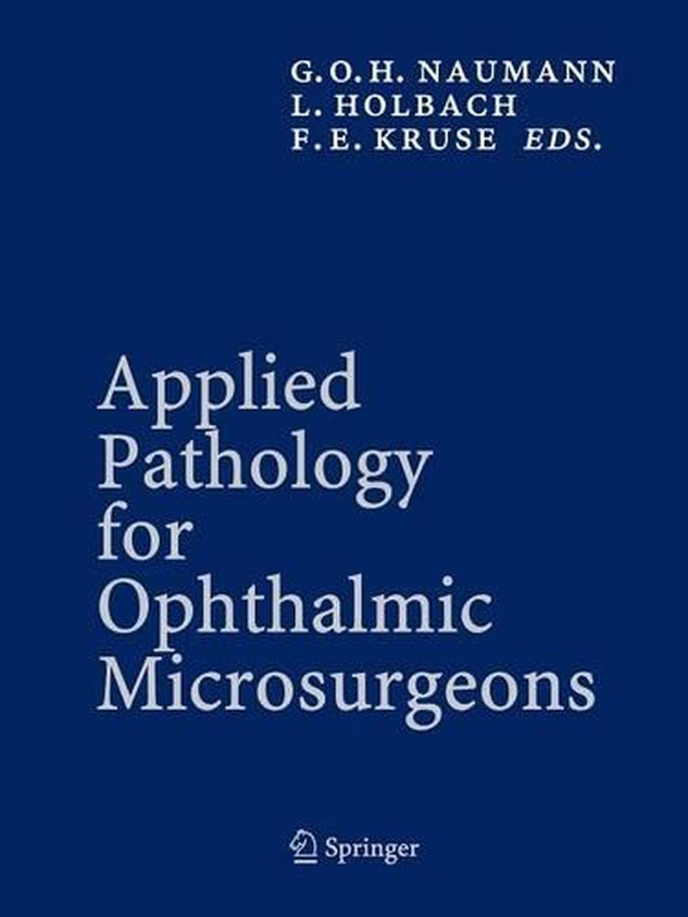 Applied Pathology for Ophthalmic Microsurgeons by Gottfried O.H ...