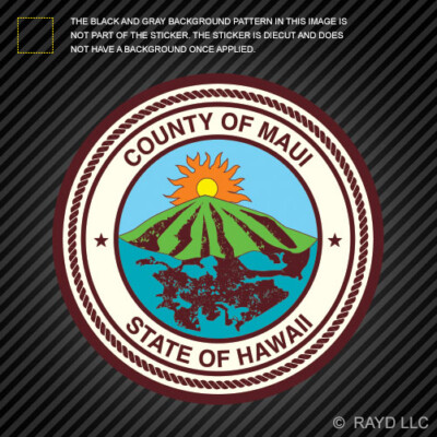 County of Maui Sticker Die Cut Vinyl hawaii seal maui insignia hi | eBay