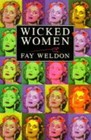 Wicked Women By Fay Weldon. 9780002239219 | eBay