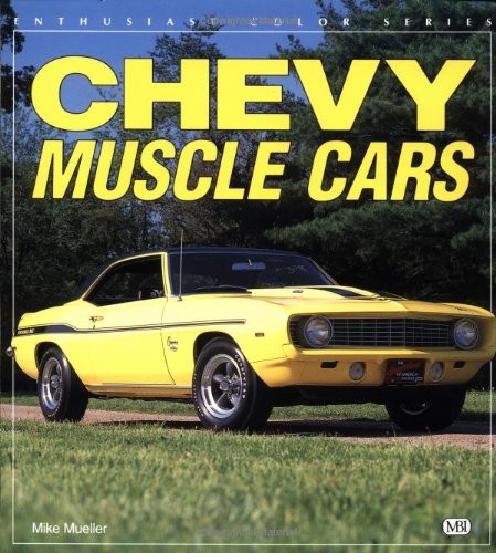 CHEVY MUSCLE CARS (ENTHUSIAST COLOR) By Mike Mueller 9780879388645| eBay