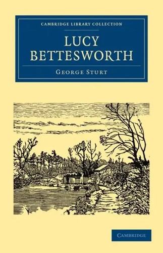 George Sturt | Lucy Bettesworth | Taschenbuch | Englisch (2010) | eBay.de