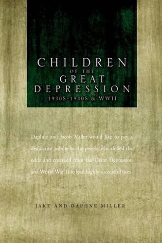 Children of the Great Depression: 1930s-1940s and WWII by And Daphne ...