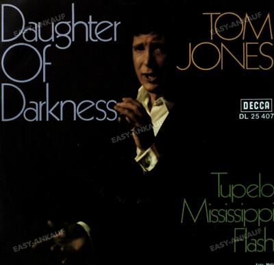 Tom Jones - Daughter Of Darkness / Tupelo Mississippi Flash 7in 1970 ...