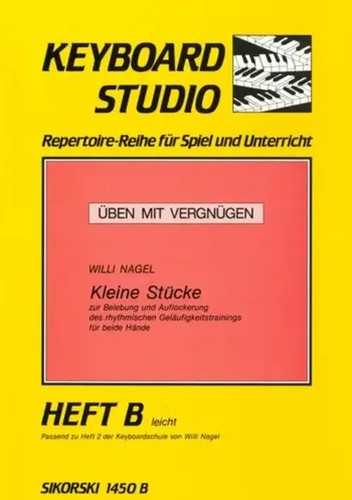 Willi Nagel | Üben mit Vergnügen Band B Kleine Stücke für Keyboard ...