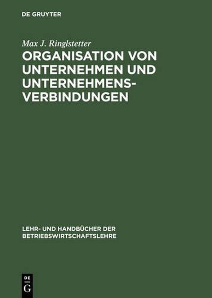 Organisation Von Unternehmen Und Unternehmensverbindungen: Einf?hrung in Die Ges 9783486229899 ...