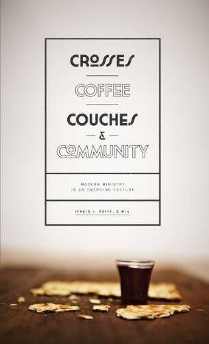 Crosses, Coffee, Couches Community - Paperback By Dr Jerald J Daffe ...