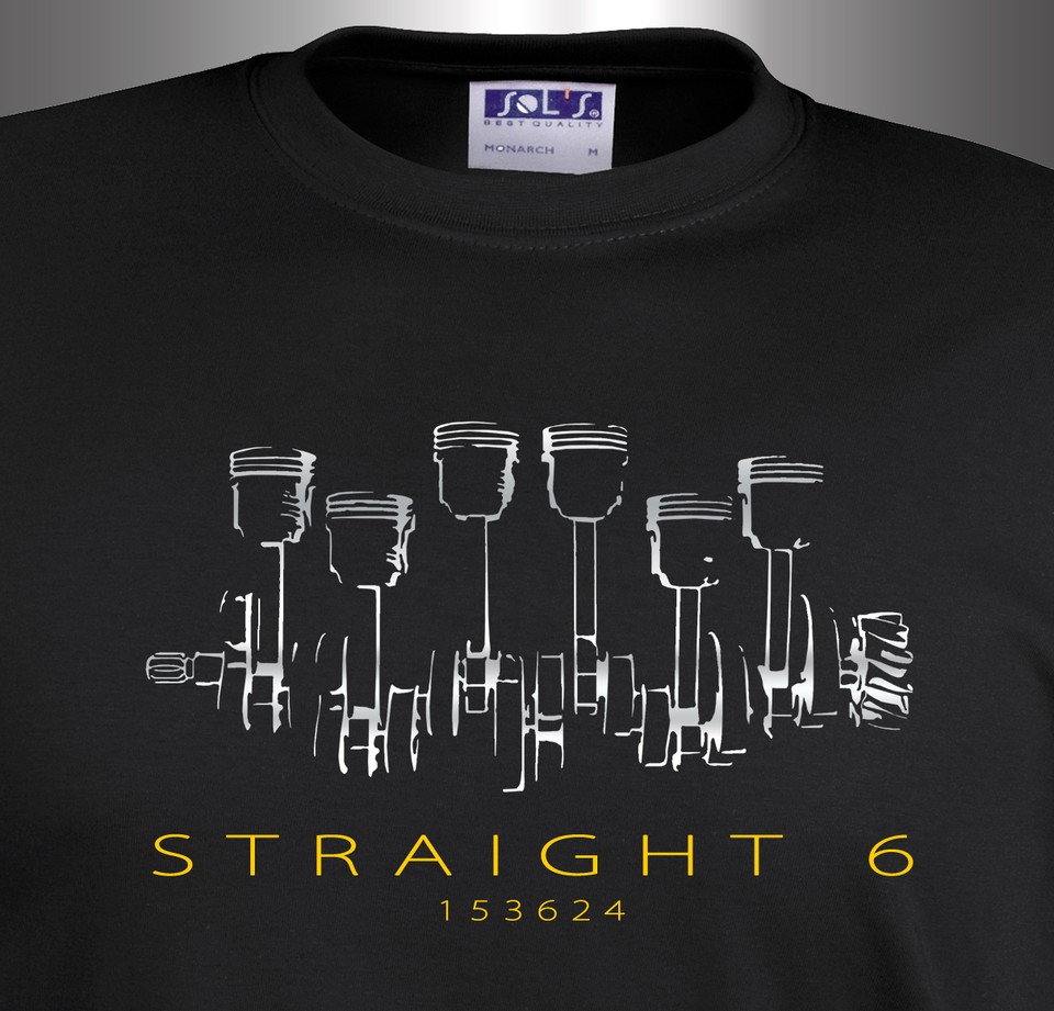 STRAIGHT SIX ENGINE T SHIRT inline 6 Pistons Supra e92 e46 e30 e21 bmw ...