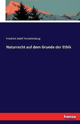 Naturrecht auf dem Grunde der Ethik by Friedrich Adolf Trendelenburg ...