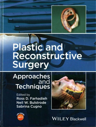 Plastic and Reconstructive Surgery : Approaches and Techniques by Neil ...