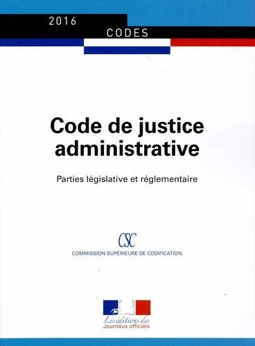 Code de justice administrative - Parties législative et réglementaire ...