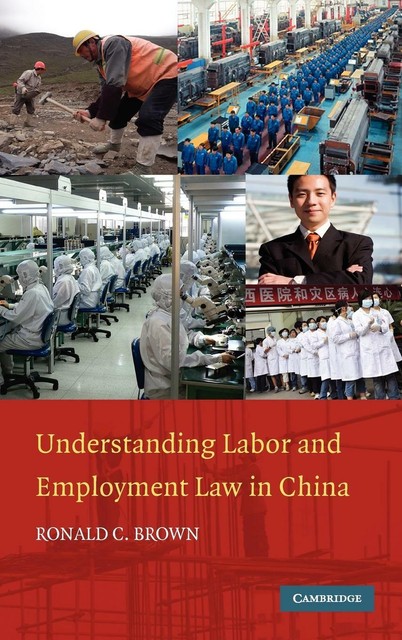 Understanding Labor And Employment Law in China von Ronald C. Brown ...
