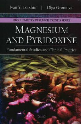 Biochemistry Research Trends Ser.: Magnesium and Pyridoxine ...
