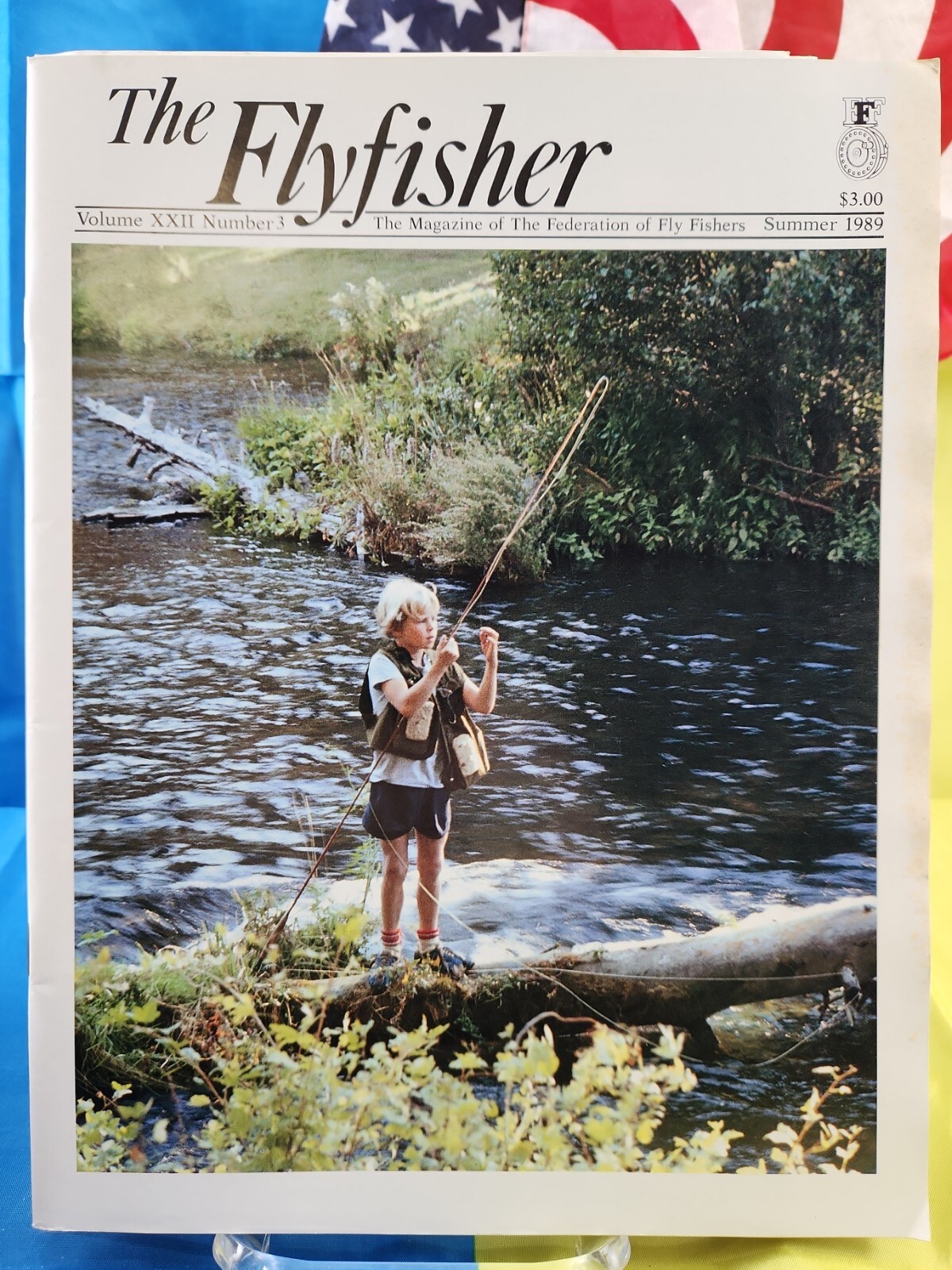 The Flyfisher Magazine: Federation of Fly Fishers Vol. 22 No. 3 Summer ...