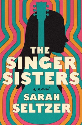 The Singer Sisters Hardcover - 2024 by Sarah Seltzer 9781250907646| eBay