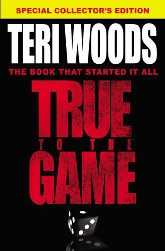 True to the Game by Teri Woods (Special Collector's Ed) Signed by ...