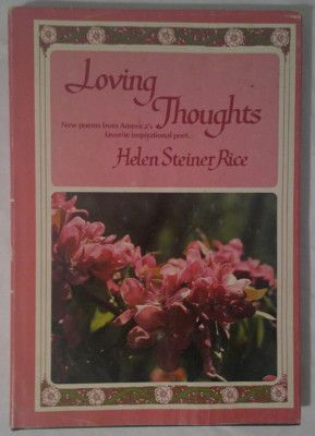 Loving Thoughts by Helen Steiner Rice | Uplifting Reflections ...
