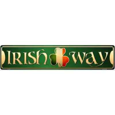 Irish Way Novelty 3"x12" metal street sign plaque Home Door Garage Wall ...