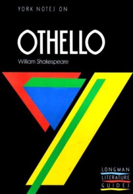 York Notes on William Shakespeare's "Othello" (Longman Literature ...