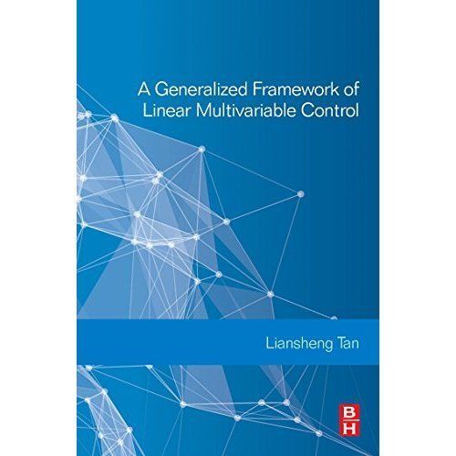 A Generalized Framework of Linear Multivariable Control Tan Paperback ...