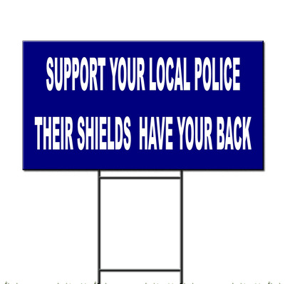 Support Your Local Police Blue Back Cop Corrugated Plastic Yard Sign ...