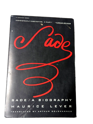 Harvest Book Ser.: Sade : A Biography by Arthur Goldhammer and Maurice ...