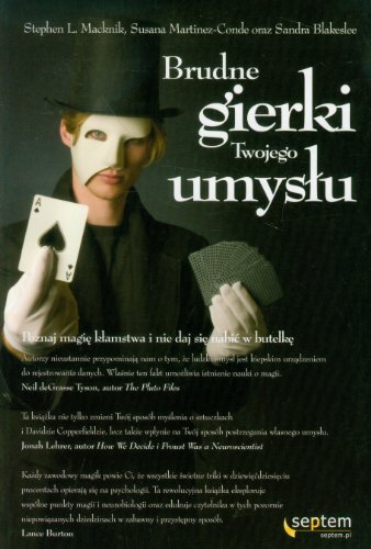 Brudne gierki Twojego umys?u: Poznaj magi? k?amstwa i ... by Macknik ...