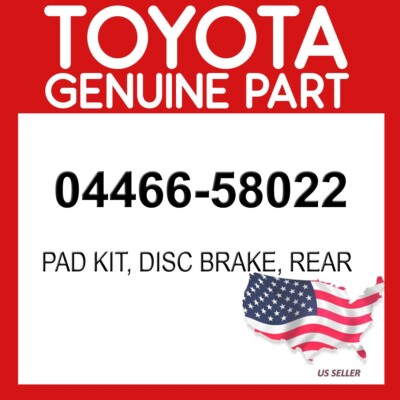 TOYOTA GENUINE OEM 04466-58022 PAD KIT, DISC BRAKE, REAR 0446658022 | eBay