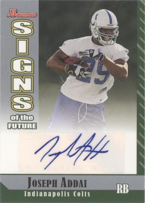 2006 Bowman - Signs of the Future Joseph Addai #SF-JA (AU, RC) for sale ...
