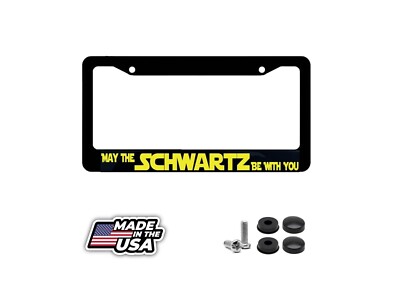 May The Schwartz Be With You Spaceballs Glossy Black License Plate ...
