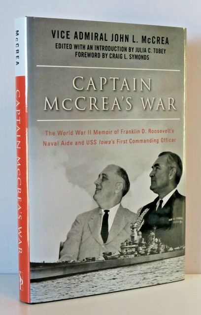 Captain Mccrea's War : The World War II Memoir of Franklin D. Roosevelt ...