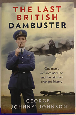DAMBUSTER GEORGE JOHNNY JOHNSON WW2 MULTI-SIGNED BOOK PLUS PICTURES No ...