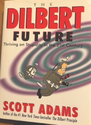 THE DILBERT Future by Scott Adams, 1st Edition, HC, Cartoons, 1997 🇺🇸 ...