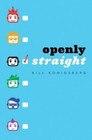 Openly Straight - Hardcover By Konigsberg, Bill - GOOD 9780545509893| eBay