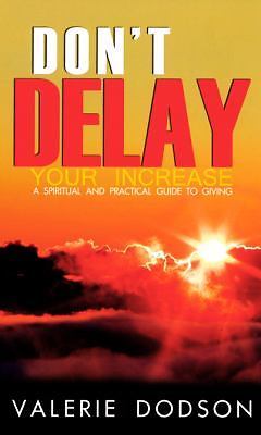 Don't Delay Your Increase by Valerie Dodson (2009, Mass Market) for sale online | eBay