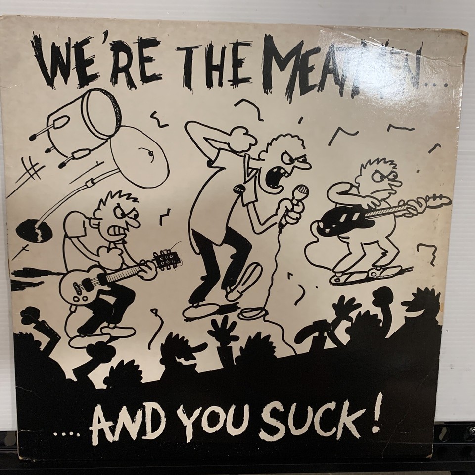 The Meatmen – We're The Meatmen And You Suck! LP 1983 Touch And Go ...