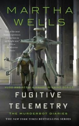 Fugitive Telemetry (Murderbot Diaries, 6) by Wells, Martha [Hardback ...