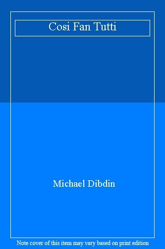 Cosi Fan Tutti By Michael Dibdin. 9780571191932 | eBay