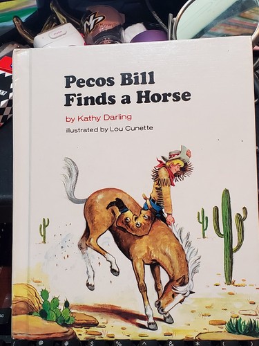 PECOS BILL FINDS A HORSE hc 1979 Kathy Darling Lou Cunette ex-lib Very ...