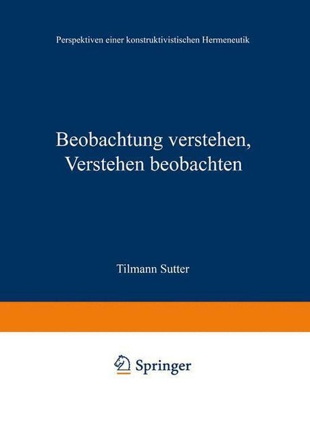 Beobachtung Verstehen, Verstehen Beobachten von Tilmann Sutter (1997, Taschenbuch) online kaufen ...