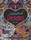 Fantastical Designs Coloring Book: 18 Fun Designs See How Colors Play T ...
