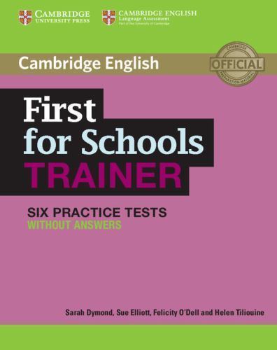 First for Schools Trainer Six Practice Tests Without Answers by Sarah ...