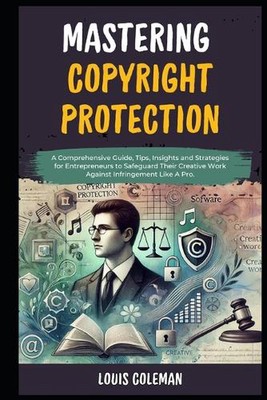 Mastering Copyright Protection: A Comprehensive Guide, Tips, Insights and Strate | eBay